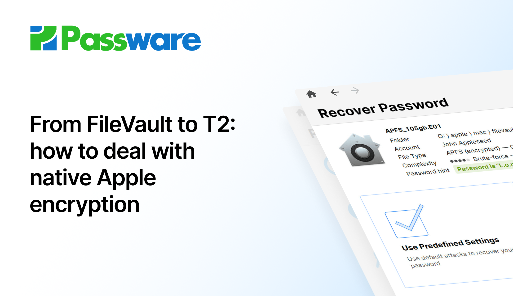From FileVault to T2: How to Deal with Native Apple Encryption – Passware Blog